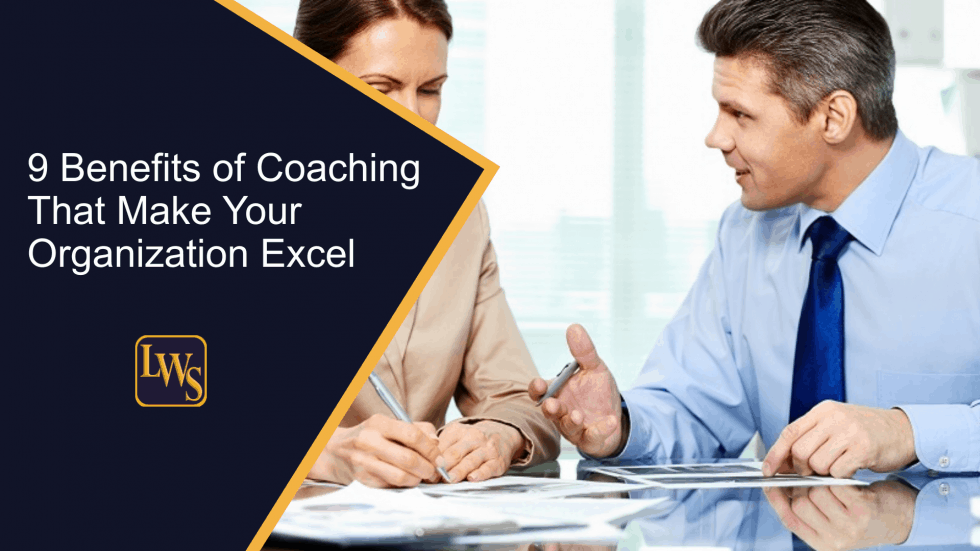 The Benefits of Coaching: 9 Ways It Makes Your Organization Excel ...