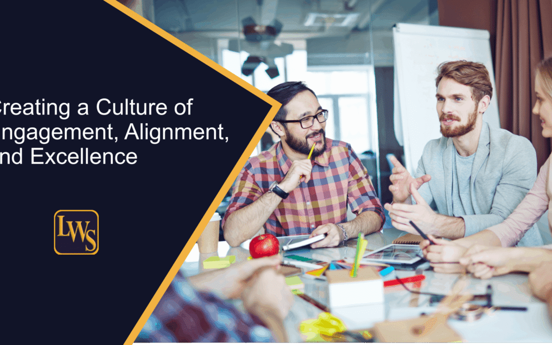 Creating a Culture of Engagement, Alignment, and Excellence - Lorna ...