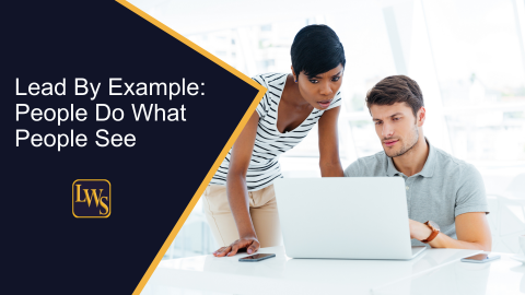 Lead By Example: People Do What People See - Lorna Weston Smyth