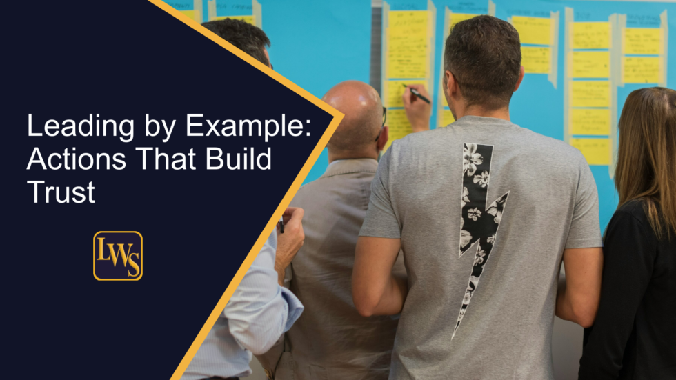 Leading by Example: Actions That Build Trust - Lorna Weston Smyth