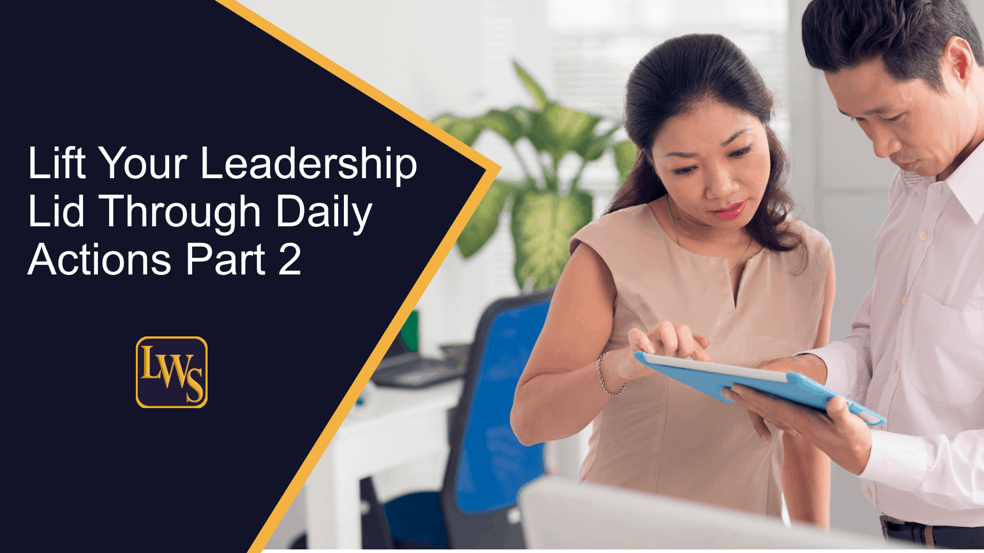 Lift Your Leadership Lid Through Daily Actions Part 2 - Lorna Weston Smyth