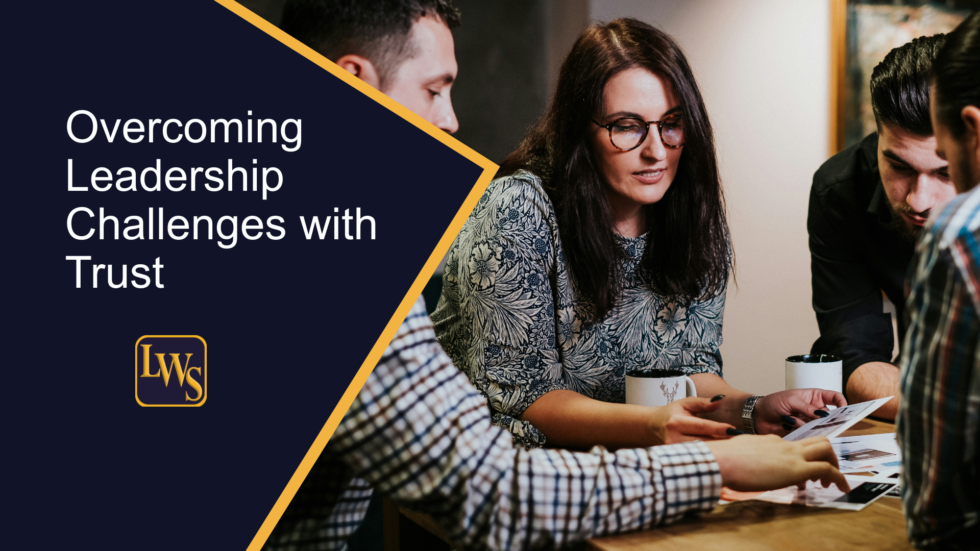 Overcoming Leadership Challenges with Trust - Lorna Weston Smyth