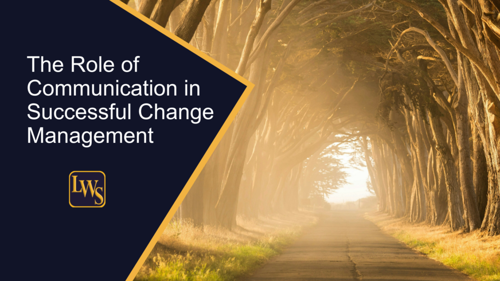 The Role of Communication in Successful Change Management - Lorna ...