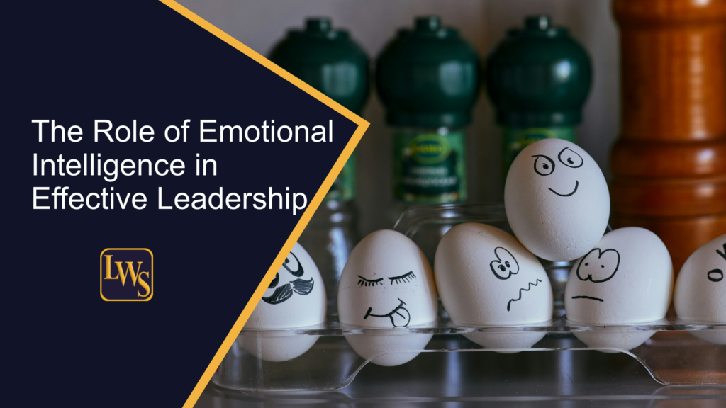 The Role of Emotional Intelligence in Effective Leadership - Lorna ...